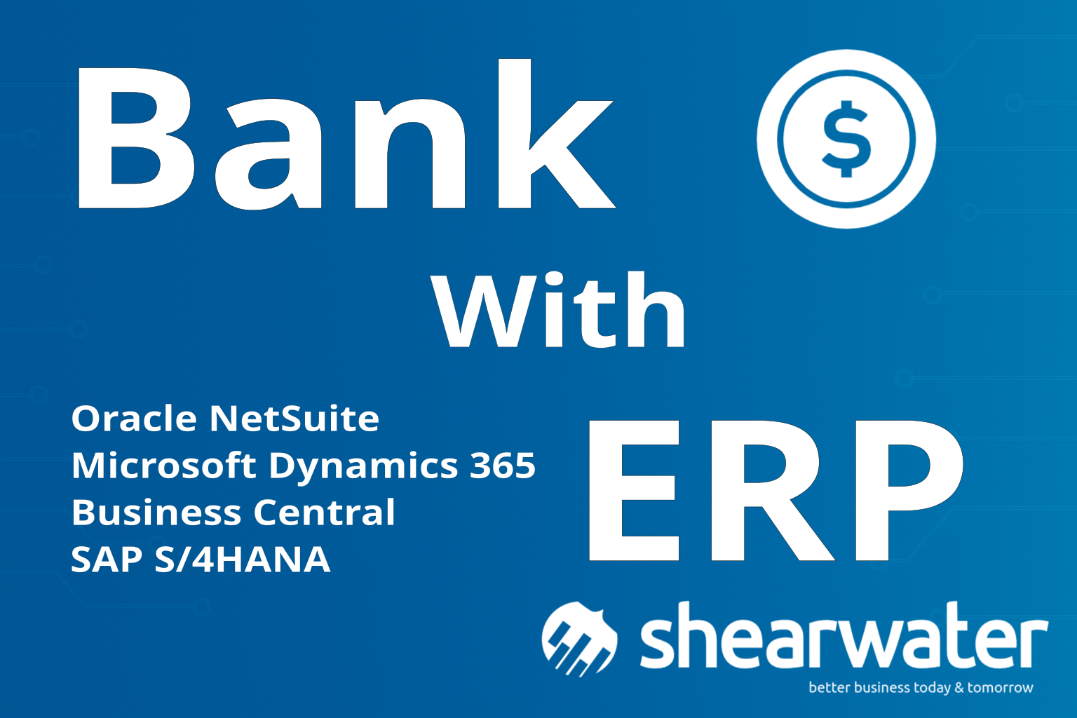 Bank With ERP - 14年以上の実績 - Professional Supports - Shearwater Japan